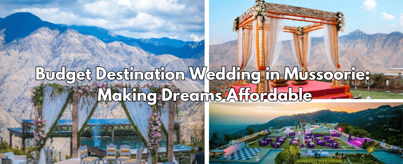 Destination Wedding in Mussoorie | Mussoorie Wedding